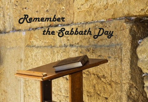 Remember The Sabbath Day: Bible Lesson and Life Application