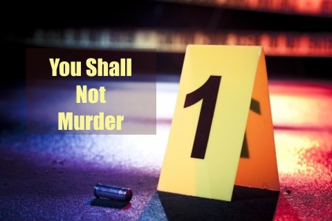 You Shall Not Murder: Bible Lesson and Life Application