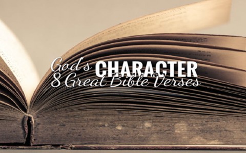 8 Great Bible Verses About God’s Character