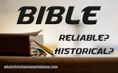 Is The Bible A Reliable Historical Source?