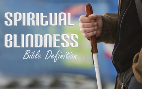 What Is Spiritual Blindness?