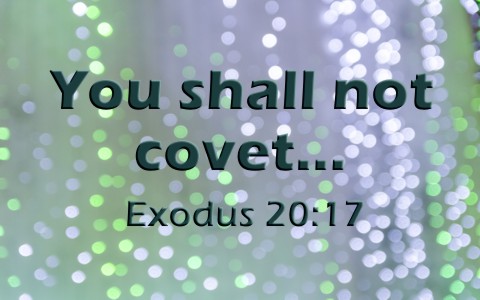 What Is The 10th (Tenth) Commandment In The Bible?