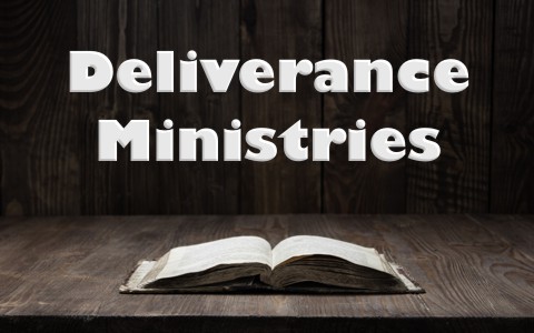 Are Deliverance Ministries Biblical?