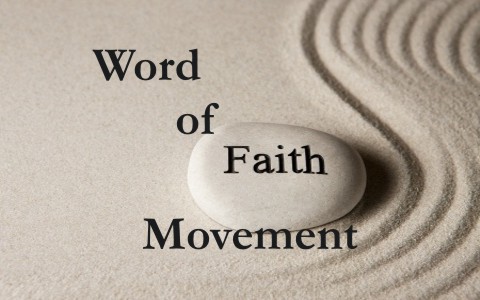 What Is The Word Of Faith Movement? Is It Biblical?